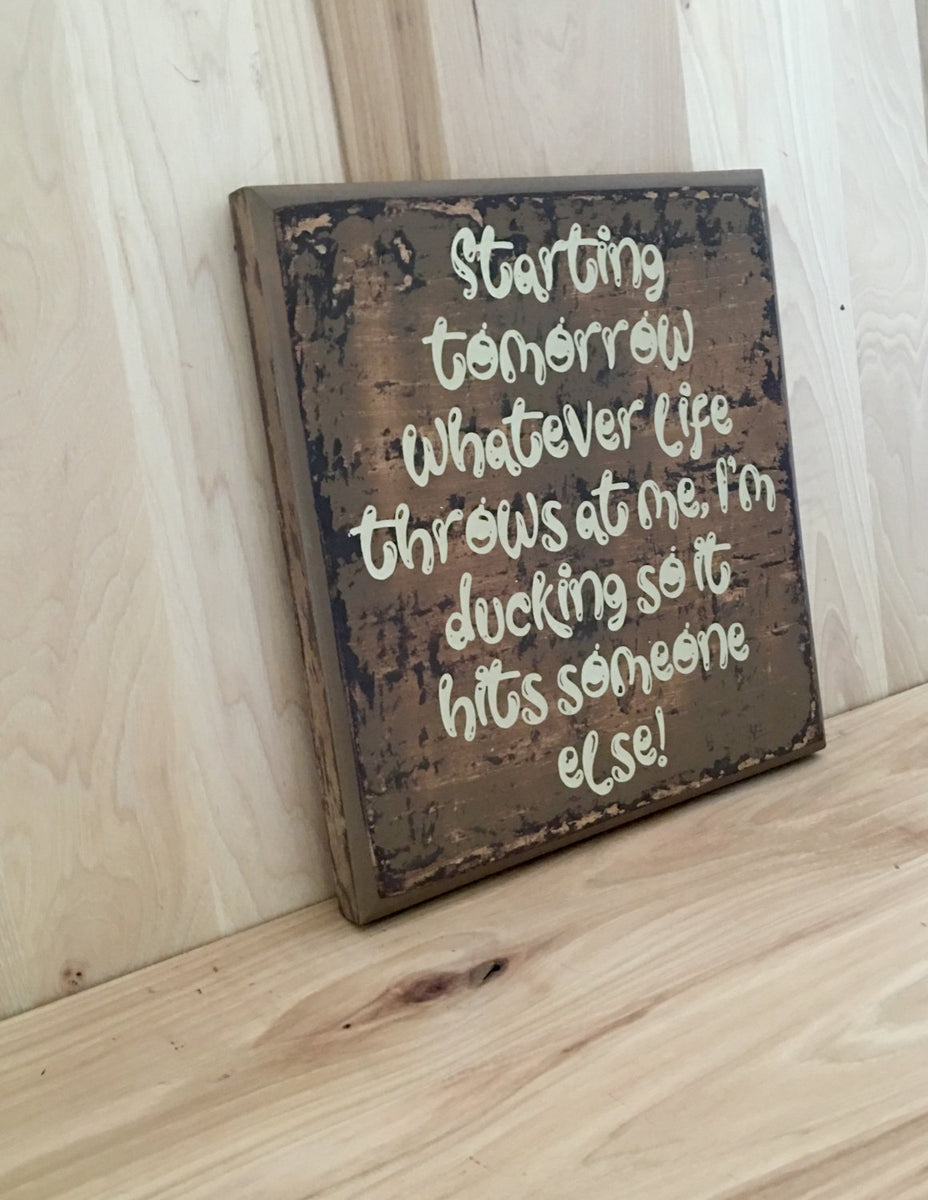 Starting Tomorrow Sarcastic Custom Wood Sign, Funny Sign – Crafting ...