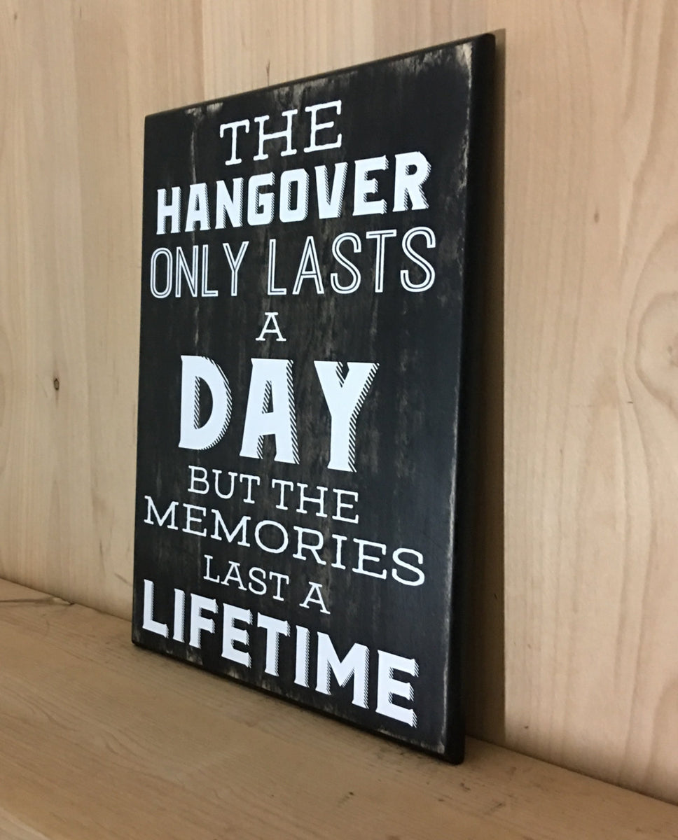 Hangover Sign, Man Cave Wooden Sign, Man Cave Decor – Crafting With My Chis
