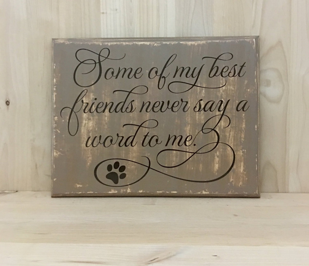 Some Of My Best Friends Wood Sign, Dog Wood Sign, Pet Sign – Crafting ...