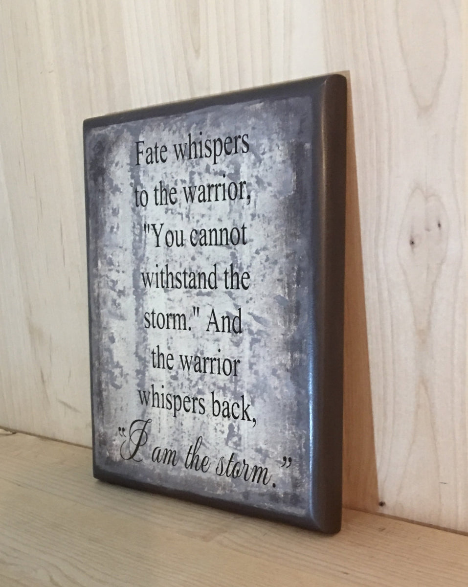 I Am The Storm Sign, Inspirational Wooden Sign, Warrior Wood Sign ...