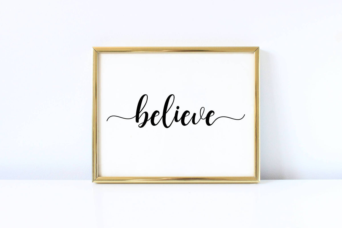 Calligraphy Believe Sign, Digital Download Motivational Print ...