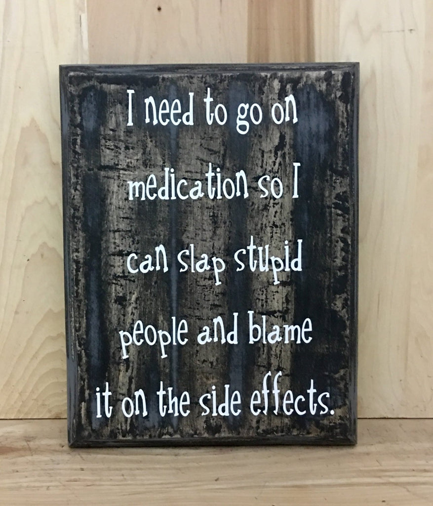 Snarky Custom Wood Sign, Funny Wooden Sign, Humorous – Crafting With My ...